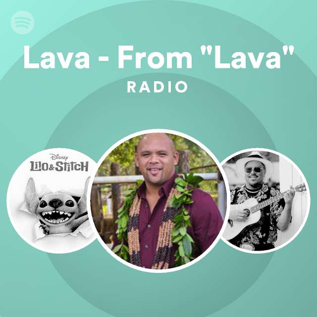 Lava - From "Lava" Radio - playlist by Spotify | Spotify