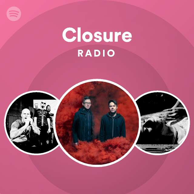 Closure Radio - playlist by Spotify | Spotify
