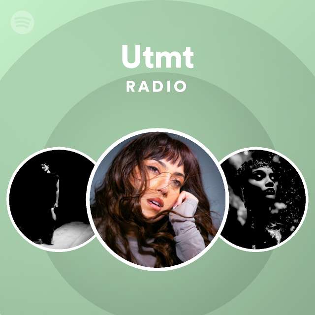 Utmt Radio - playlist by Spotify | Spotify