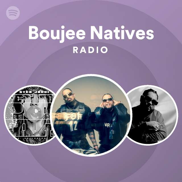 Boujee Natives Radio - playlist by Spotify | Spotify