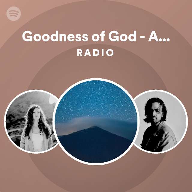 Goodness of God - Acoustic Radio - playlist by Spotify | Spotify