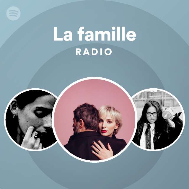 La famille Radio | Spotify Playlist