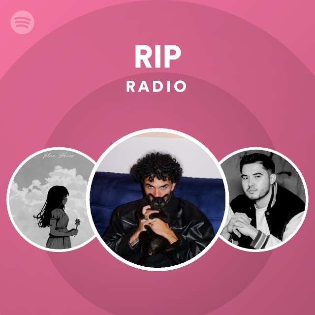 RIP Radio - playlist by Spotify | Spotify