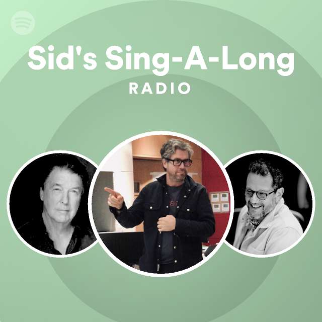 Sid's Sing-A-Long Radio - playlist by Spotify | Spotify
