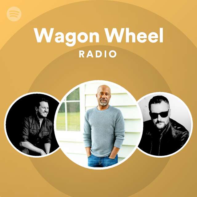 Wagon Wheel Radio - playlist by Spotify | Spotify