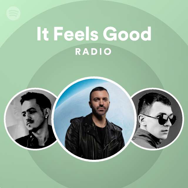 It Feels Good Radio | Spotify Playlist