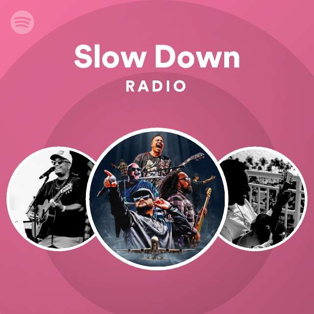 Slow Down Radio | Spotify Playlist