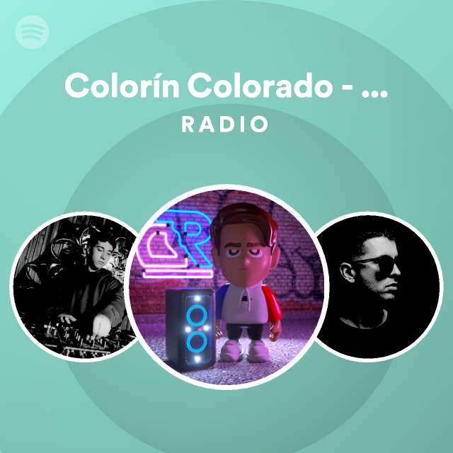 Colorín Colorado - Remix Radio - playlist by Spotify | Spotify