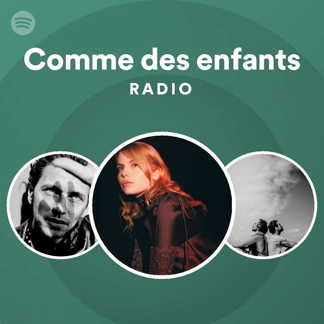 Comme des enfants Radio | Spotify Playlist