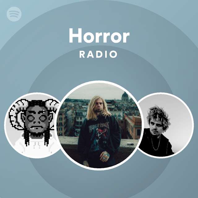 Horror Radio - playlist by Spotify | Spotify