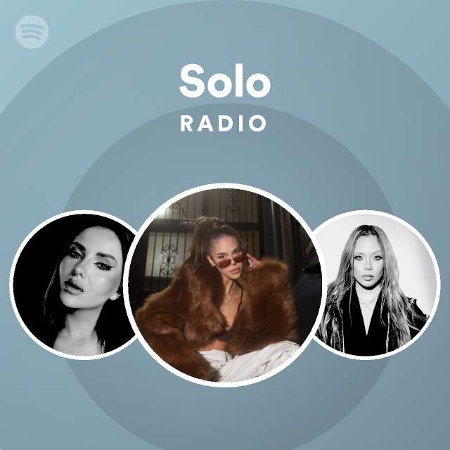 Solo Radio - playlist by Spotify | Spotify