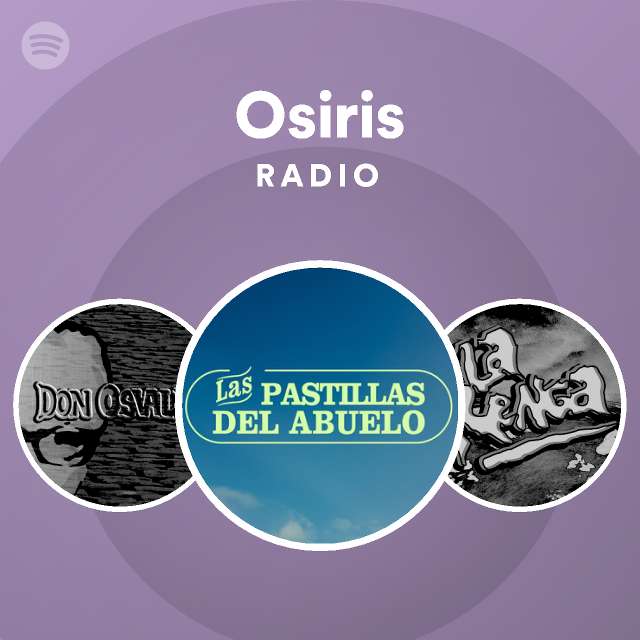 Osiris Radio - playlist by Spotify | Spotify