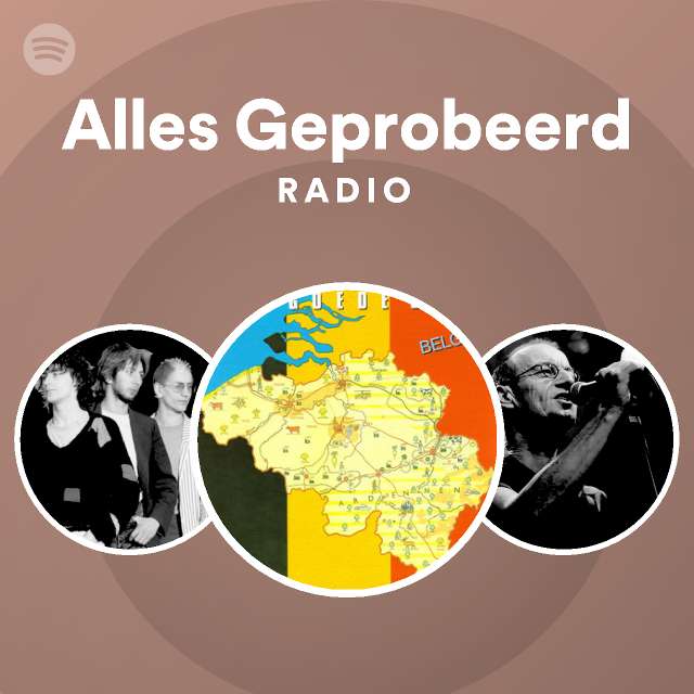 Alles Geprobeerd Radio - playlist by Spotify | Spotify