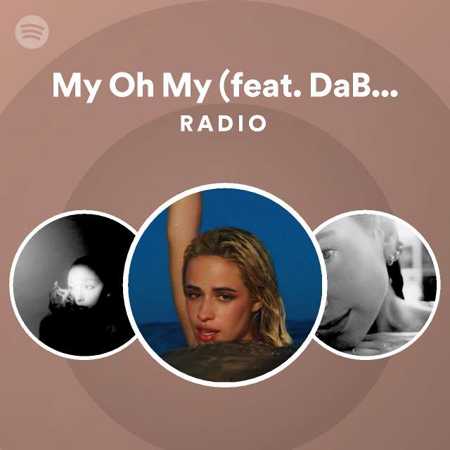 My Oh My (feat. DaBaby) Radio - playlist by Spotify | Spotify