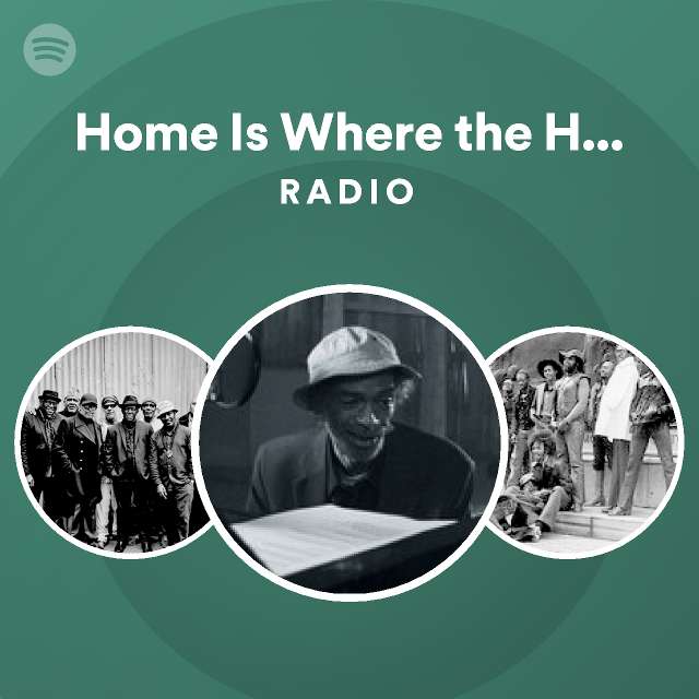 Home Is Where the Hatred Is Radio - playlist by Spotify | Spotify