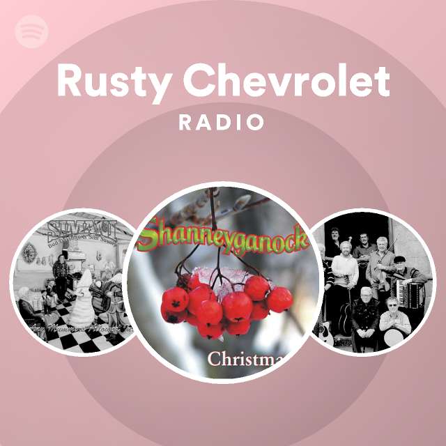 Rusty Chevrolet Radio - playlist by Spotify | Spotify