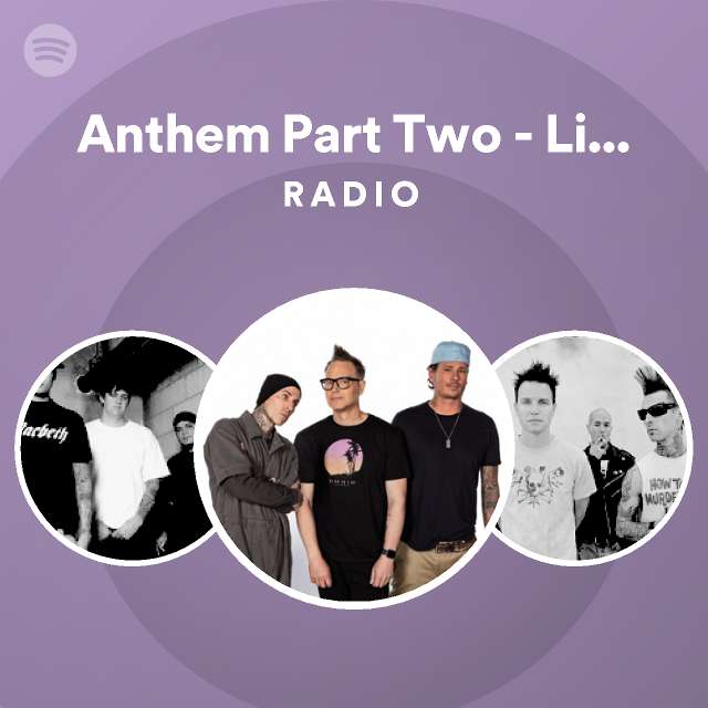 Anthem Part Two - Live In Chicago Radio | Spotify Playlist