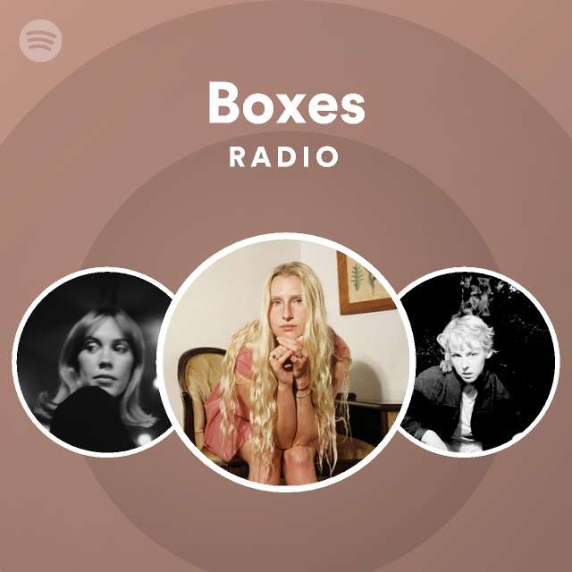 Boxes Radio - playlist by Spotify | Spotify