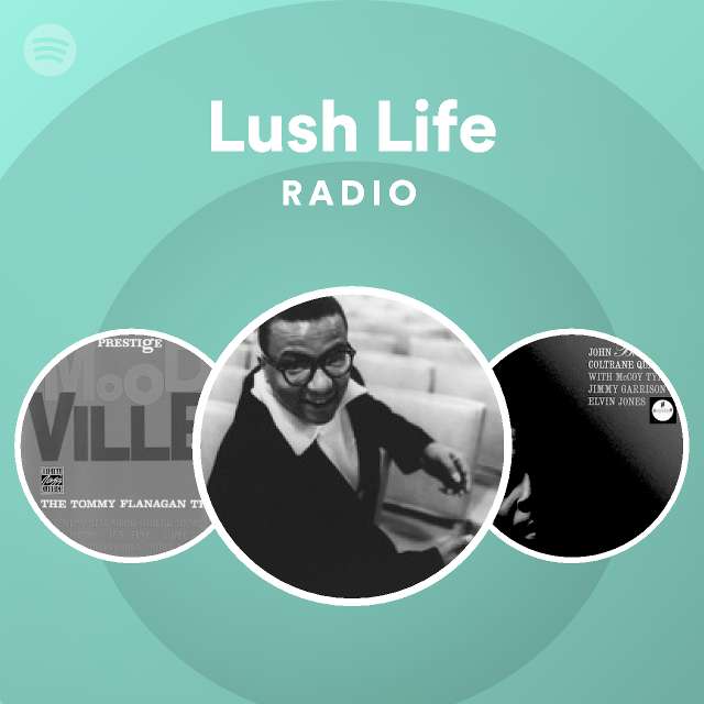 Lush Life Radio - playlist by Spotify | Spotify