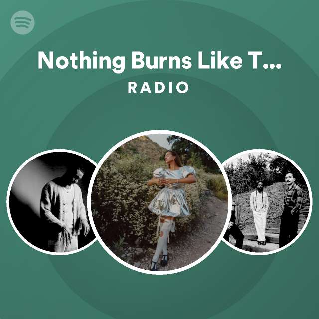 Nothing Burns Like The Cold Radio | Spotify Playlist