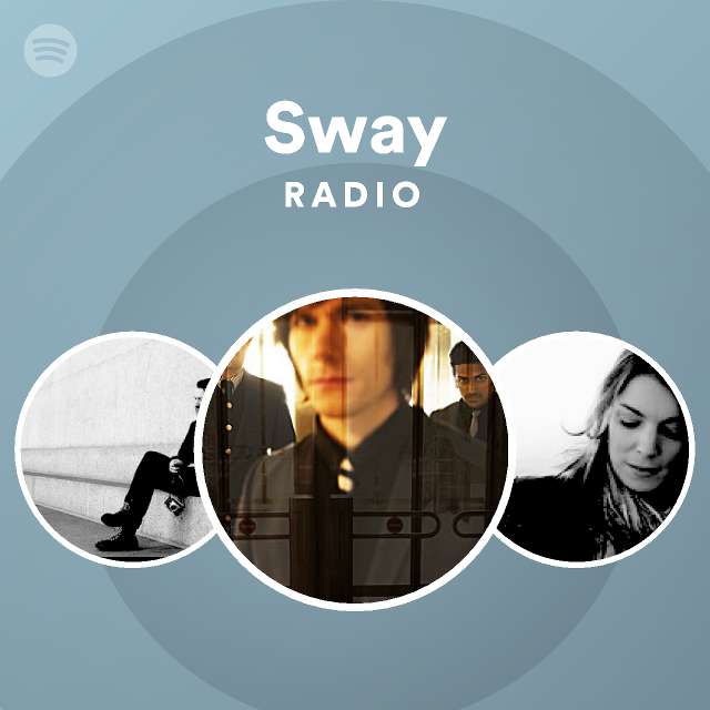 Sway Radio - playlist by Spotify | Spotify