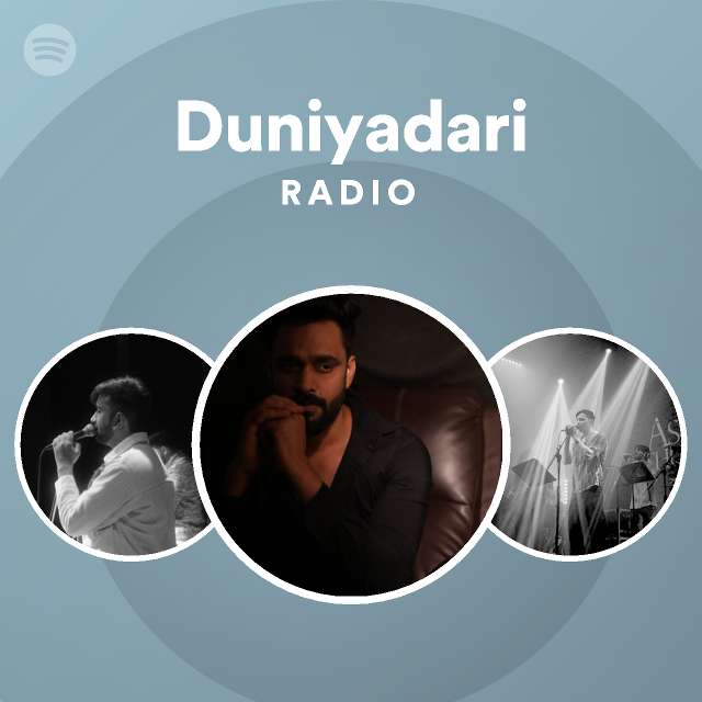 Duniyadari Radio - playlist by Spotify | Spotify