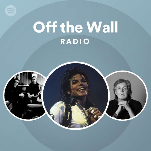 Off the Wall Radio - playlist by Spotify | Spotify