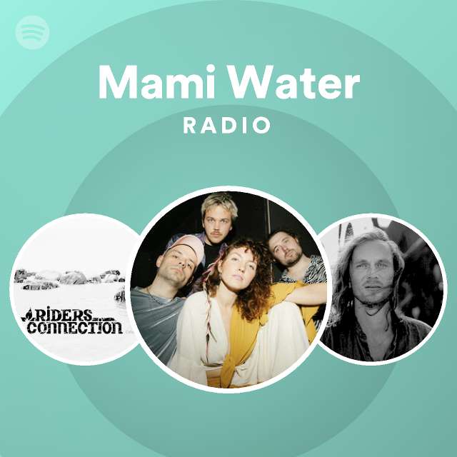 Mami Water Radio - playlist by Spotify | Spotify