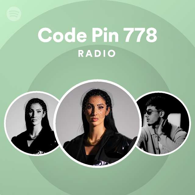 Code Pin 778 Radio | Spotify Playlist