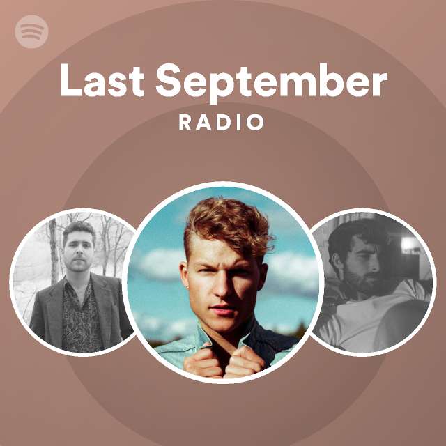 Last September Radio - playlist by Spotify | Spotify