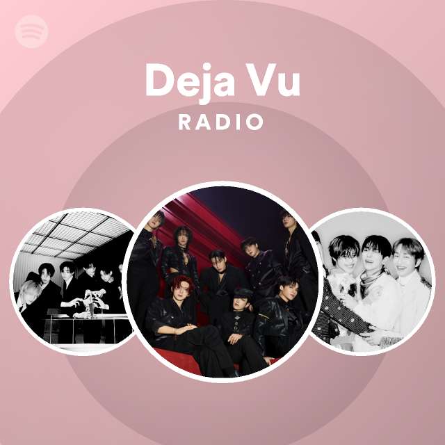 Deja Vu Radio | Spotify Playlist