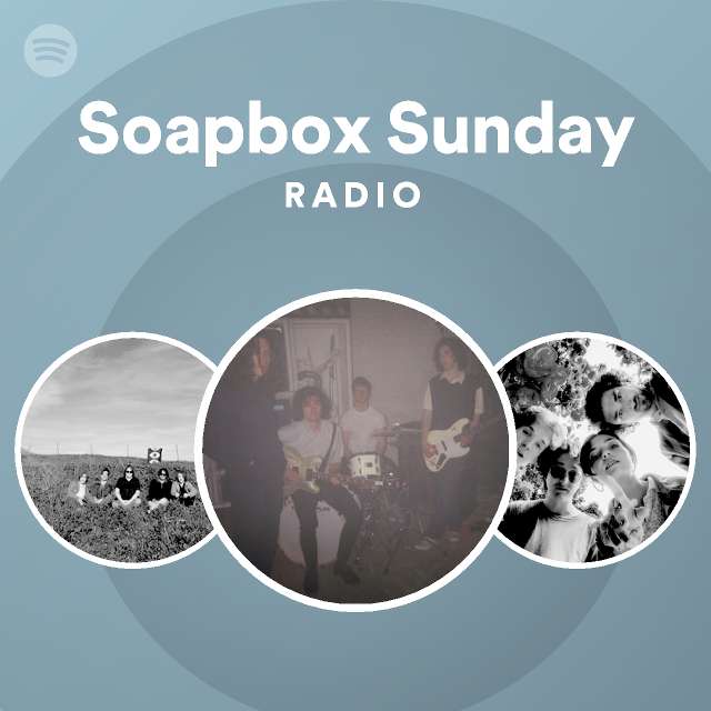 Soapbox Sunday Radio - playlist by Spotify | Spotify