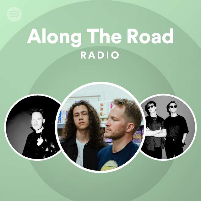 Along The Road Radio - playlist by Spotify | Spotify