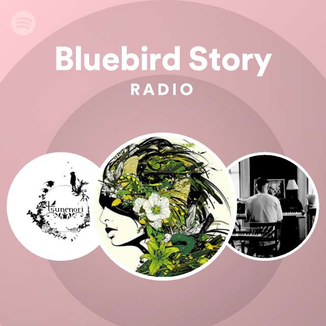 Bluebird Story Radio - playlist by Spotify | Spotify