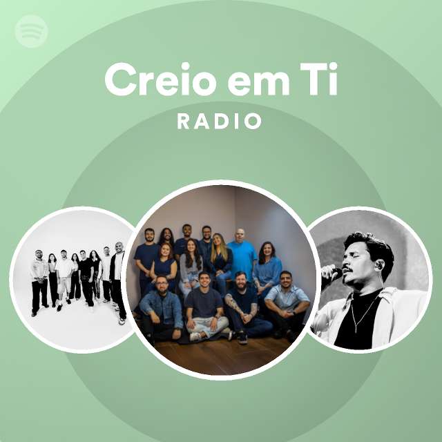 Creio em Ti Radio - playlist by Spotify | Spotify