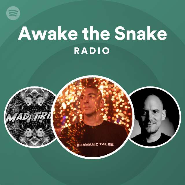 Awake the Snake Radio - playlist by Spotify | Spotify