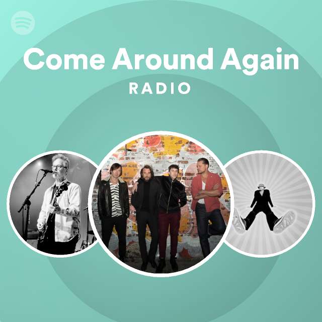 Come Around Again Radio | Spotify Playlist