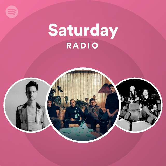 Saturday Radio - playlist by Spotify | Spotify