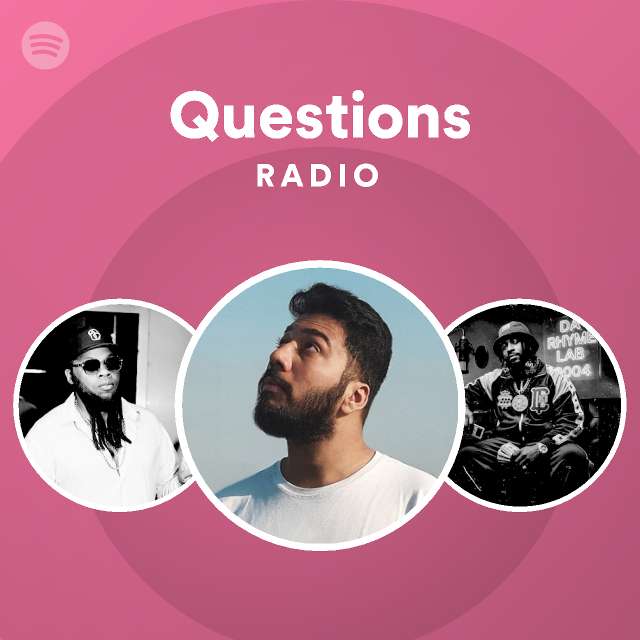 Questions Radio - playlist by Spotify | Spotify