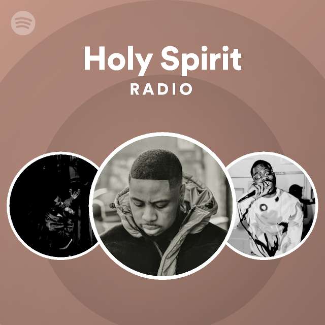 Holy Spirit Radio - playlist by Spotify | Spotify