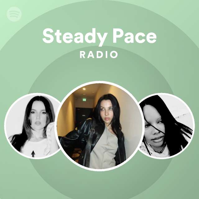Steady Pace Radio Playlist By Spotify Spotify