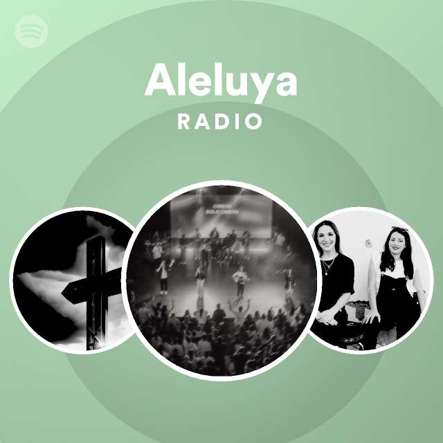 Aleluya Radio - playlist by Spotify | Spotify