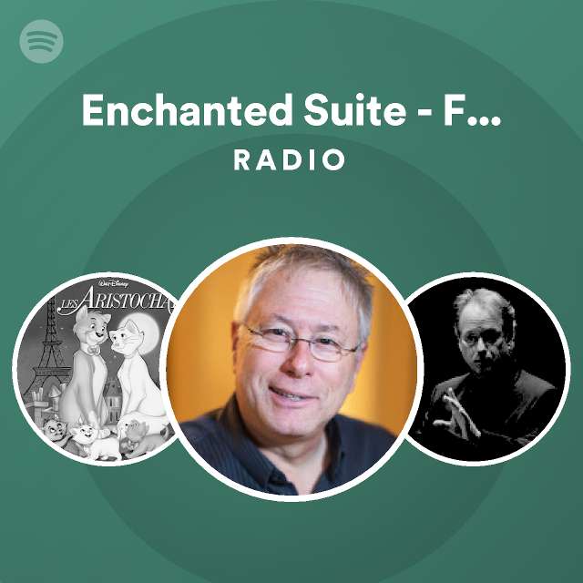 Enchanted Suite - From "Enchanted"/Score Radio - playlist by Spotify ...