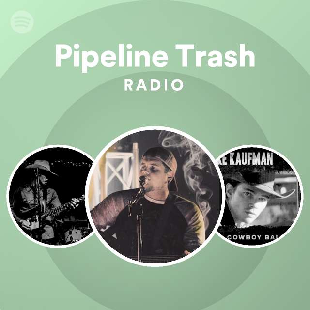 Pipeline Trash Radio | Spotify Playlist