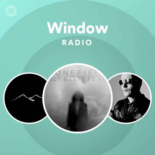 Window Radio - playlist by Spotify | Spotify
