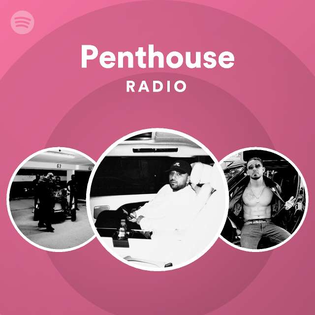 Penthouse Radio - playlist by Spotify | Spotify