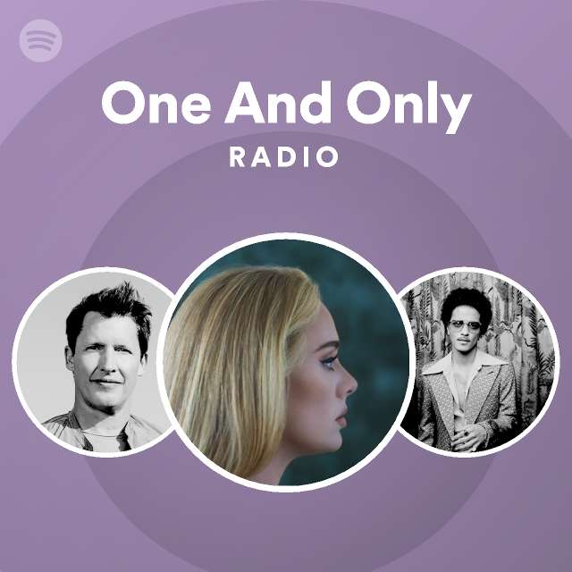 One And Only Radio - playlist by Spotify | Spotify