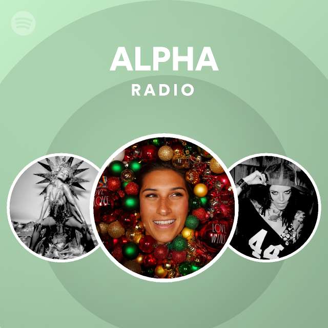 ALPHA Radio - playlist by Spotify | Spotify