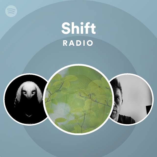 Shift Radio - playlist by Spotify | Spotify