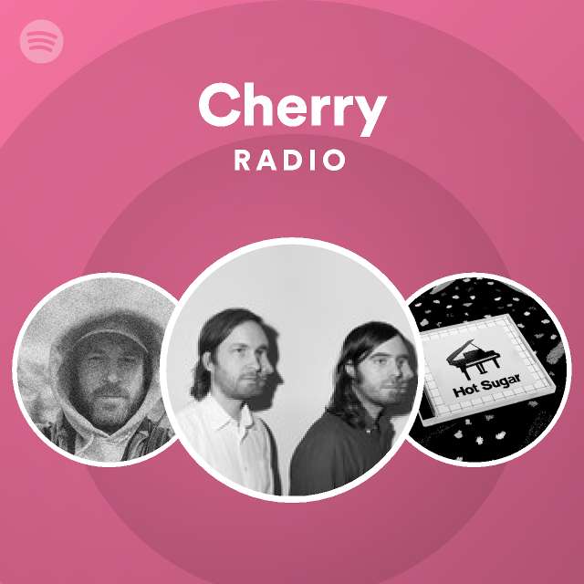 Cherry Radio - playlist by Spotify | Spotify
